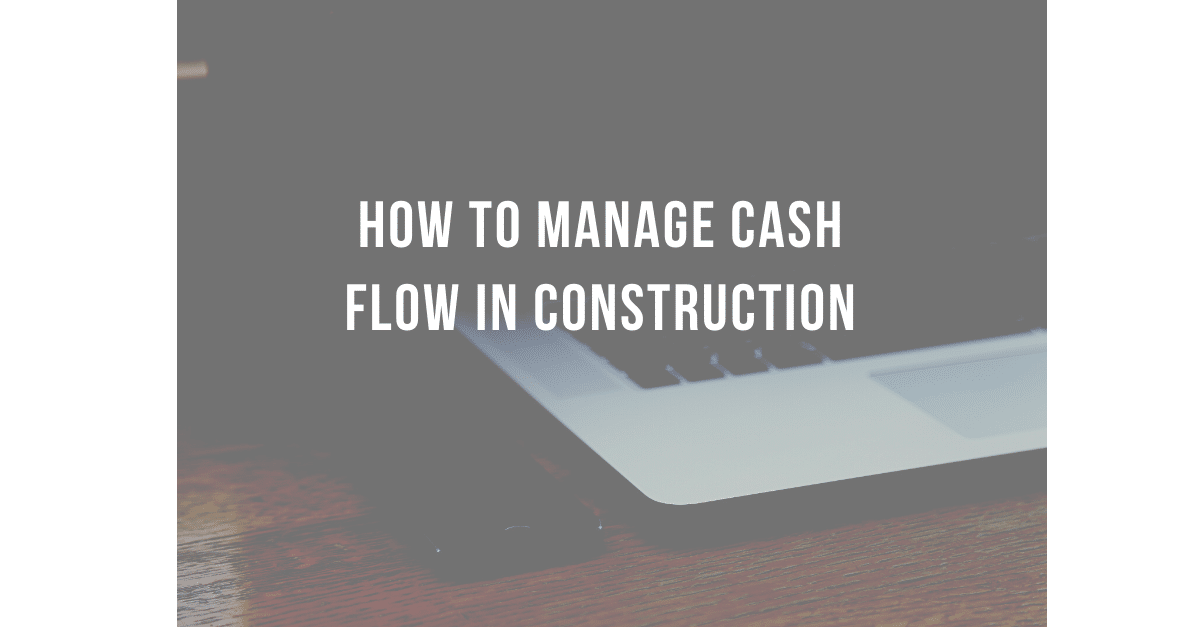 How to Manage Construction cash flow - Subcontractor Hub
